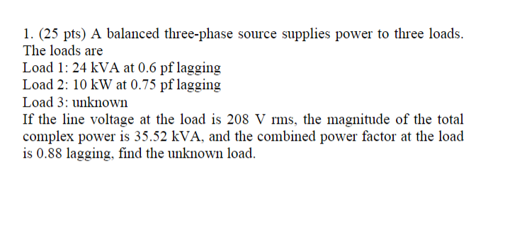 Solved 1. ( 25pts) A balanced three-phase source supplies | Chegg.com