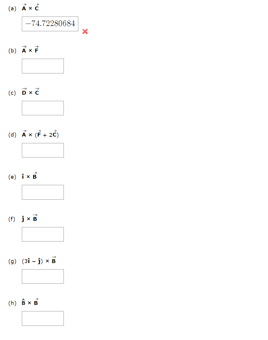 Solved (a) A×C (b) A×F (c) D×C (d) A×(F+2C) (e) i^×B (f) | Chegg.com