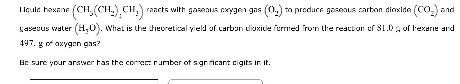 Solved Liquid hexane (CH3(CH2)4CH3) ﻿reacts with gaseous | Chegg.com