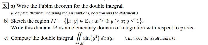 Solved 3. a) Write the Fubini theorem for the double | Chegg.com