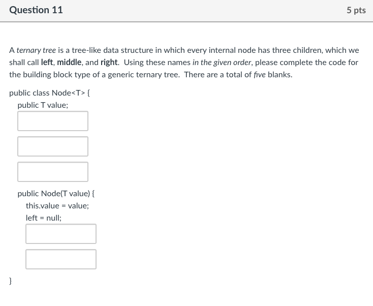 Solved Question 11 5 pts A ternary tree is a tree-like data | Chegg.com