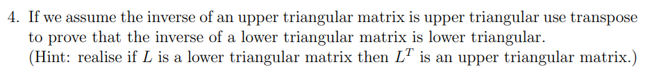Solved 4 If We Assume The Inverse Of An Upper Triangular