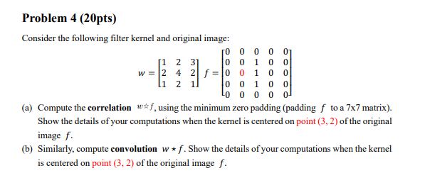 Solved Consider the following filter kernel and original | Chegg.com
