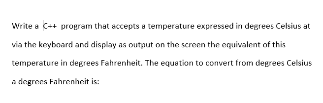 Solved Write a [C++ program that accepts a temperature | Chegg.com