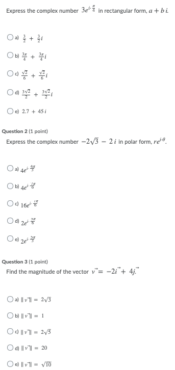Solved Express the complex number 3e in rectangular form, a | Chegg.com