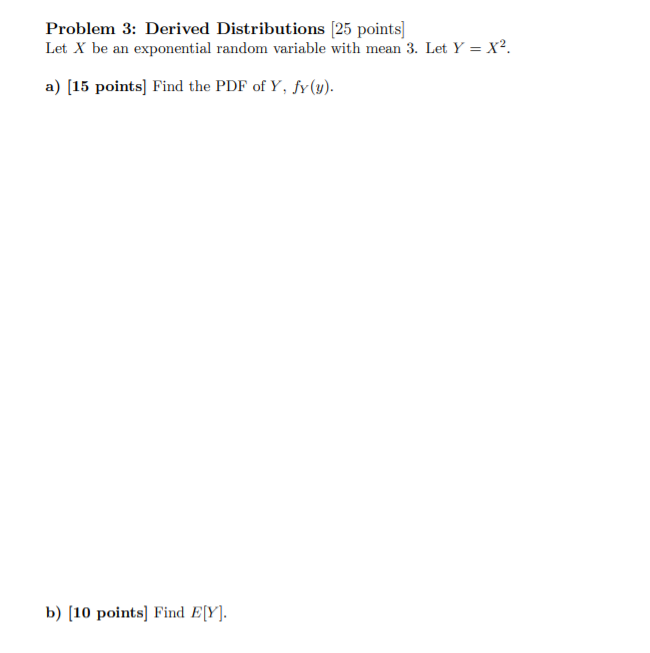 Solved Problem 3: Derived Distributions (25 points) Let X be | Chegg.com