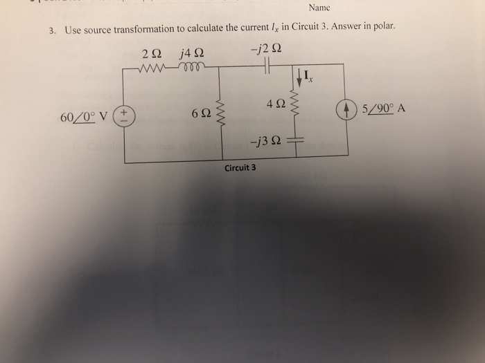 Solved Name 3. Use source transformation to calculate the | Chegg.com