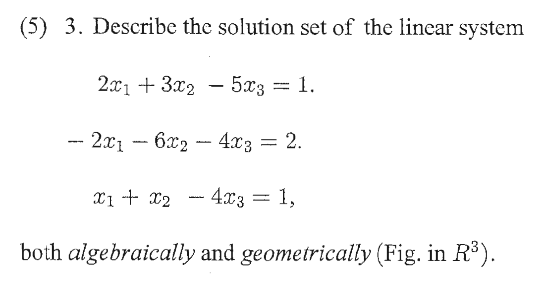 Solved (5) 3. Describe the solution set of the linear system | Chegg.com