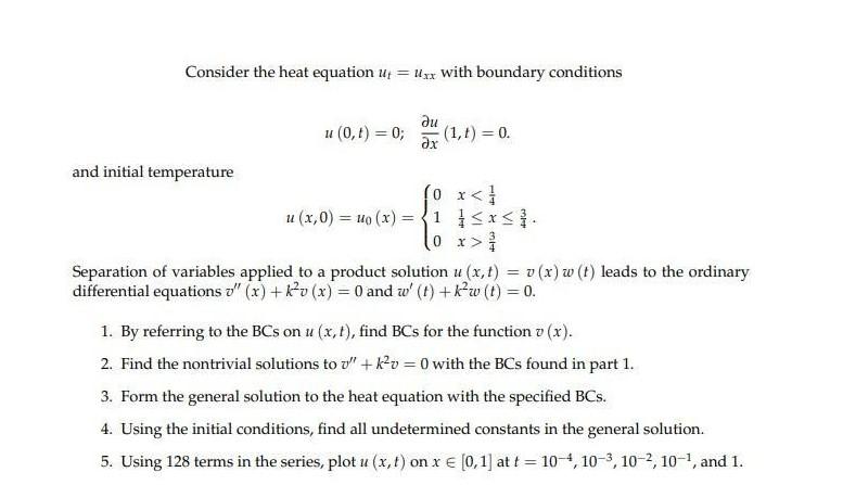 Solved Consider the heat equation ut=uxx with boundary | Chegg.com