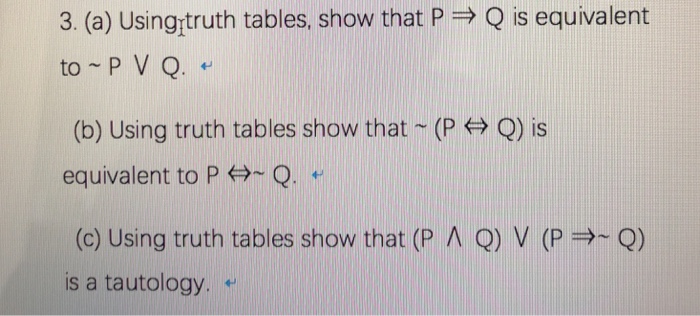Solved 3. (a) Using truth tables, show that PQ is equivalent | Chegg.com