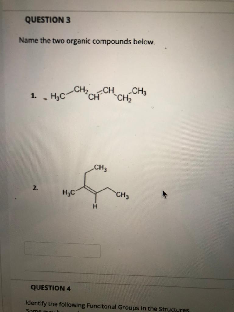 Solved QUESTION 3 Name the two organic compounds below. 1. | Chegg.com