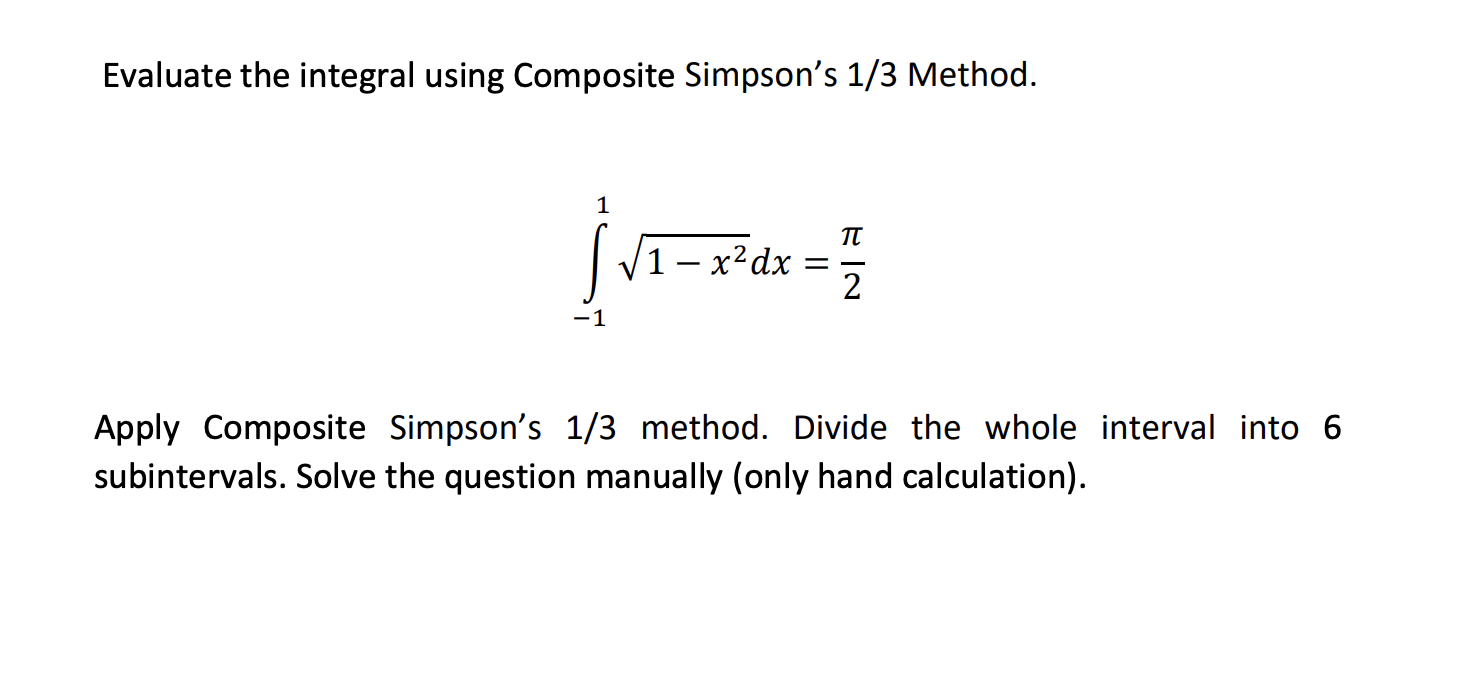 Solved Evaluate the integral using Composite Simpson's 1/3 | Chegg.com