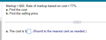 Solved Markup =$60; Rate of markup based on cost =77%. a. | Chegg.com