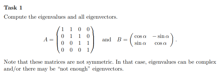 Solved Task 1 Compute the eigenvalues and all eigenvectors. | Chegg.com