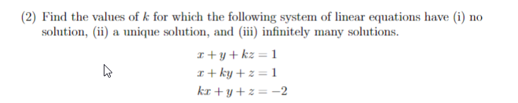 Solved (2) Find the values of k for which the following | Chegg.com
