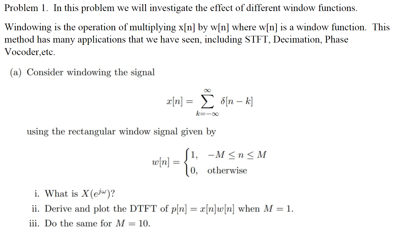 Windowing is the operation of multiplying x[n] by | Chegg.com