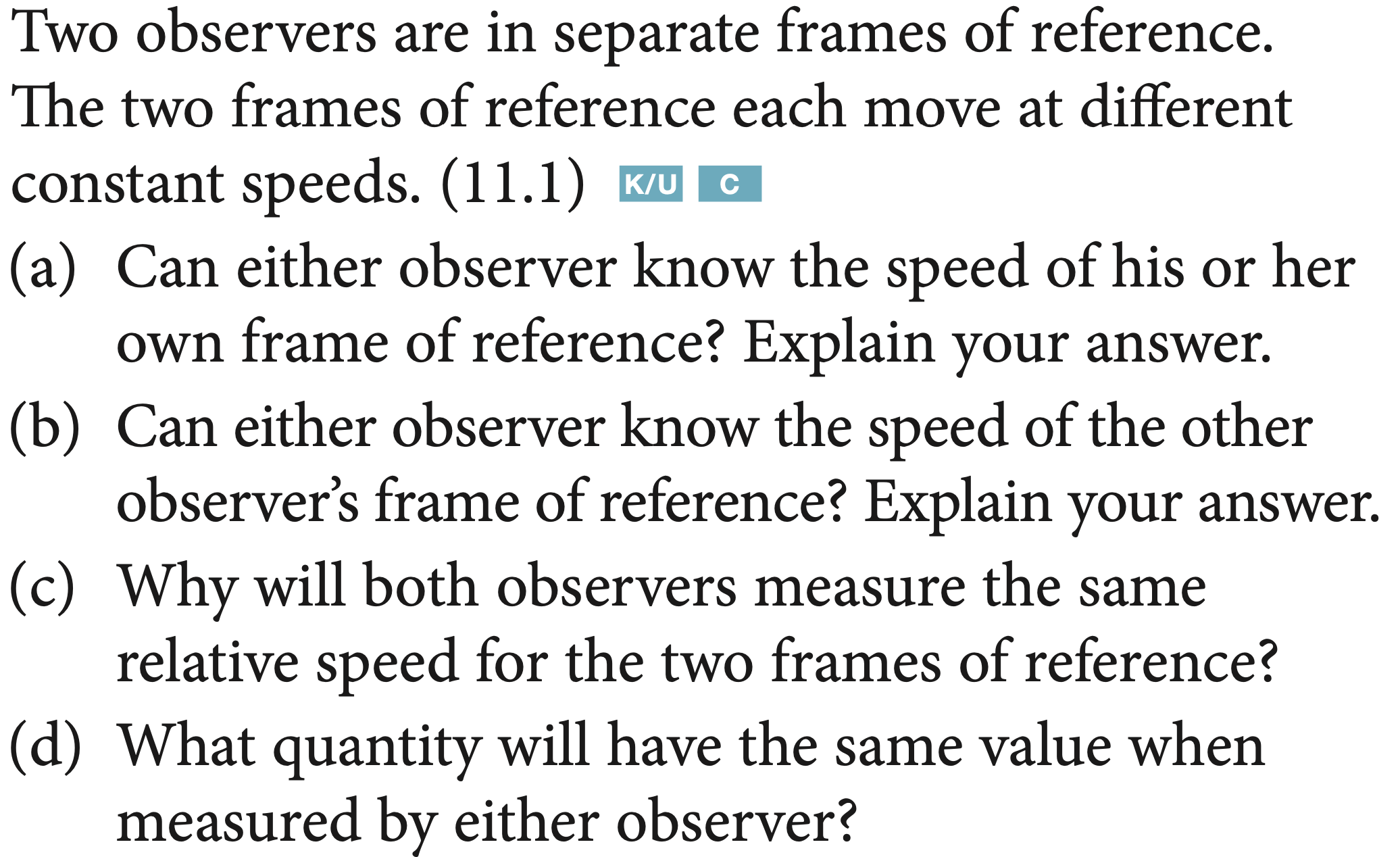 Solved Two observers are in separate frames of reference. | Chegg.com