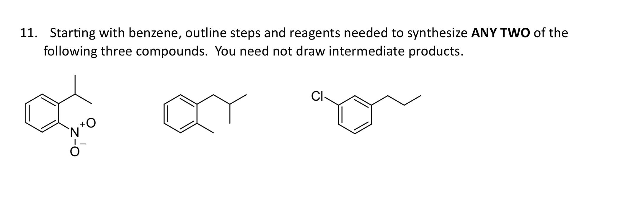 Solved 11. Starting with benzene, outline steps and reagents | Chegg.com