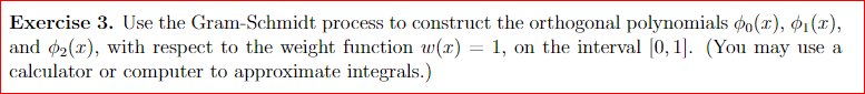 Exercise 3 . Use the Gram-Schmidt process to | Chegg.com