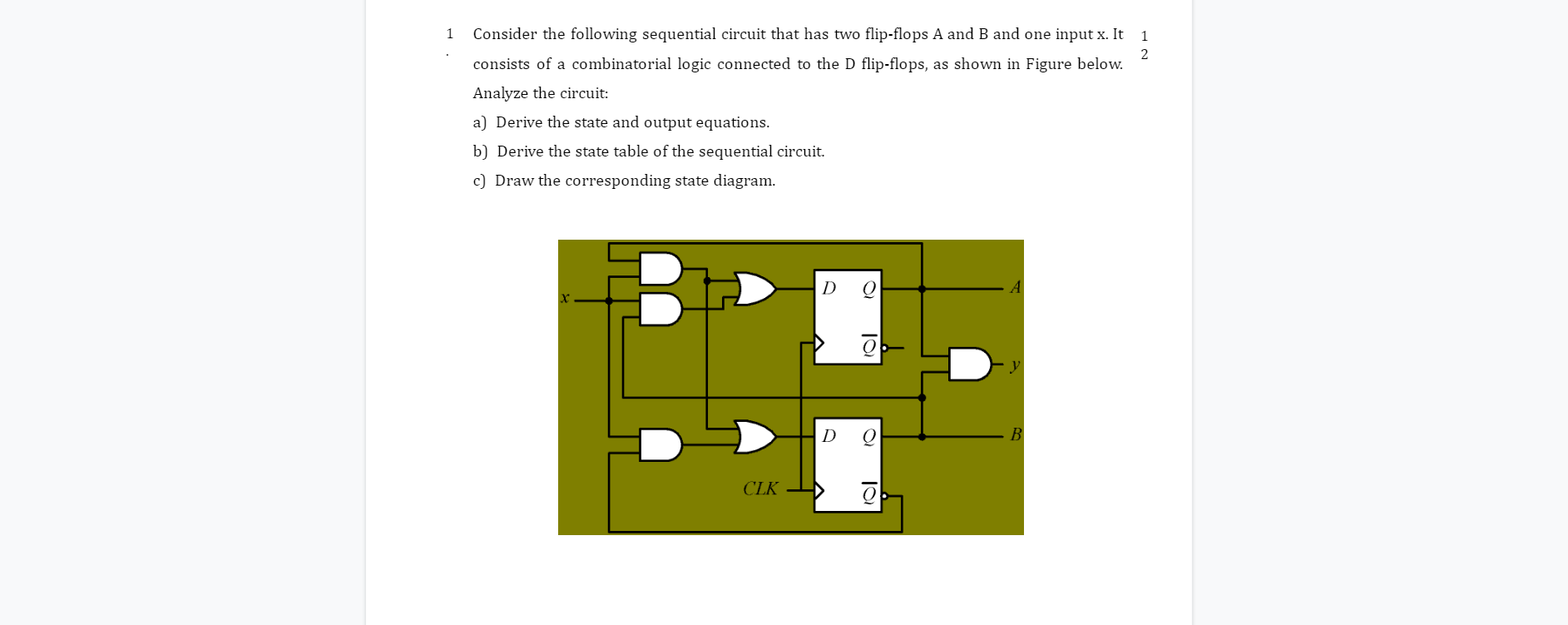 Solved 1 Consider the following sequential circuit that has | Chegg.com
