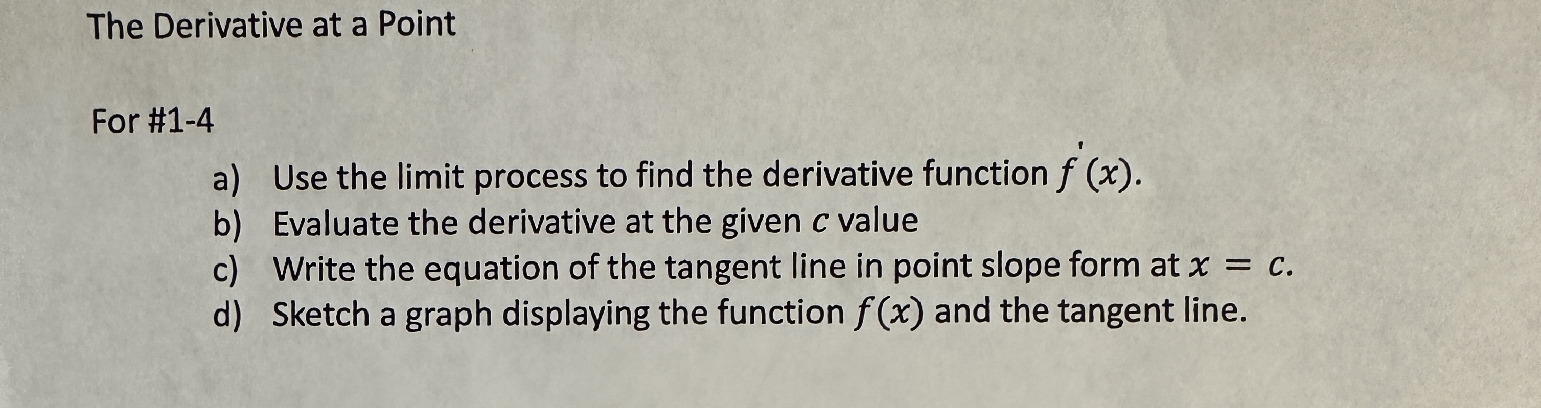 Solved The Derivative at a Point For \#1-4 a) Use the limit | Chegg.com