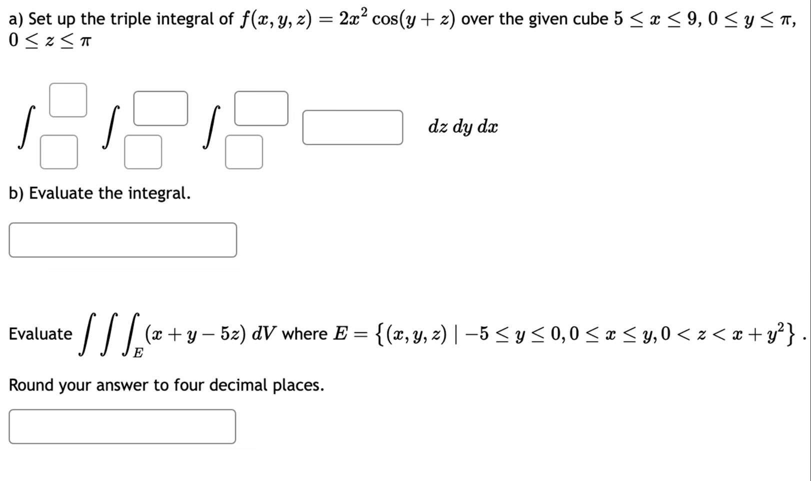 Solved a) Set up the triple integral of f(x,y,z)=2x2cos(y+z) | Chegg.com