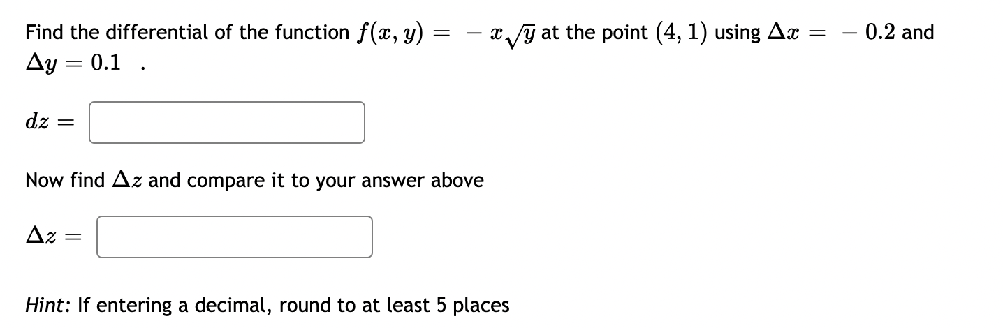 Solved Find the differential of the function f(x,y)=−xy at | Chegg.com