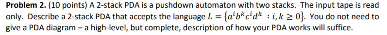Solved A 2-stack PDA is a pushdown automaton with two | Chegg.com