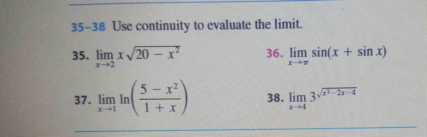 Solved 35-38 Use continuity to evaluate the limit. 36. lim | Chegg.com