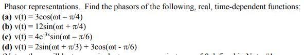 Solved Phasor representations. Find the phasors of the | Chegg.com