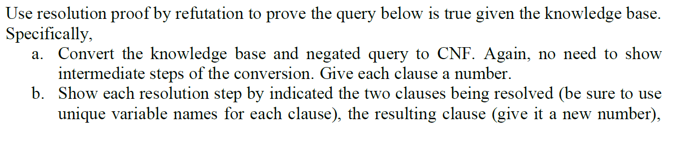 Use resolution proof by refutation to prove the query | Chegg.com