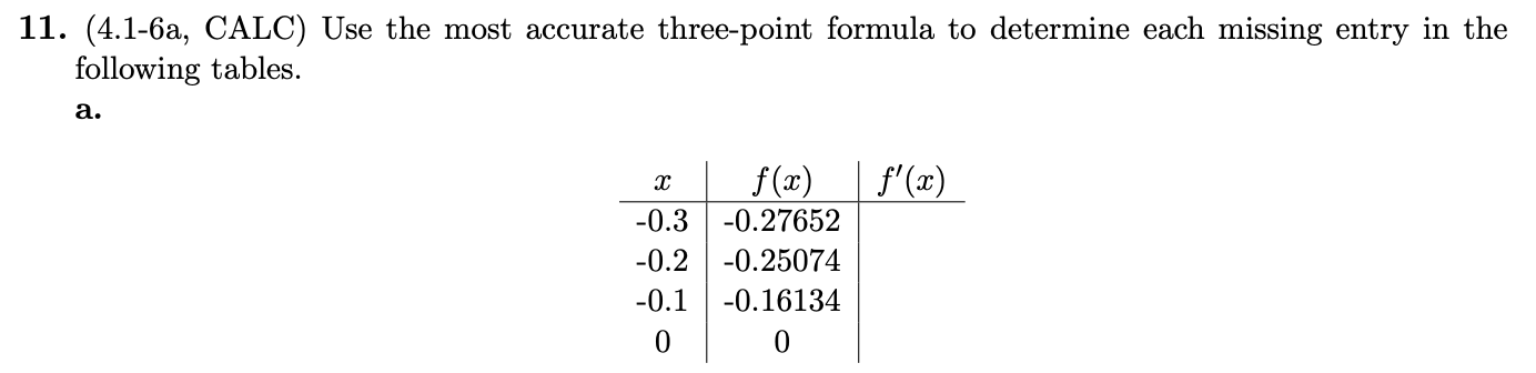 Solved (4.1-6a, ﻿CALC) ﻿Use the most accurate three-point | Chegg.com