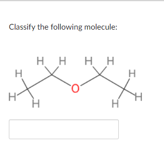 Solved Classify the following molecule: I am lost on what | Chegg.com