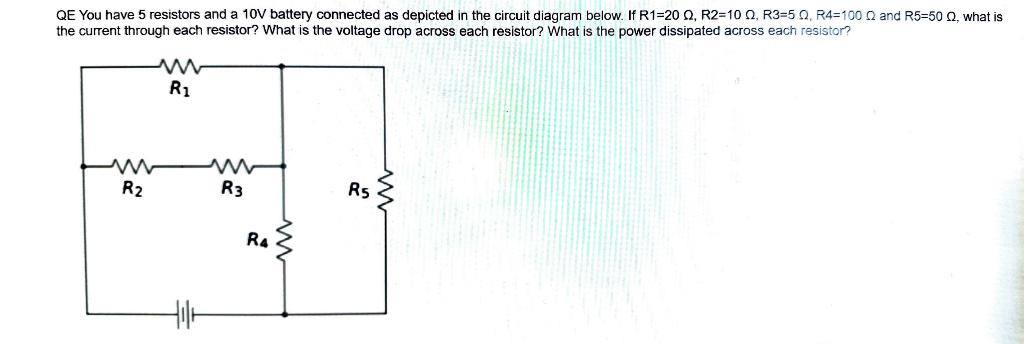 Solved ou have 5 resistors and a 10V battery connected as | Chegg.com