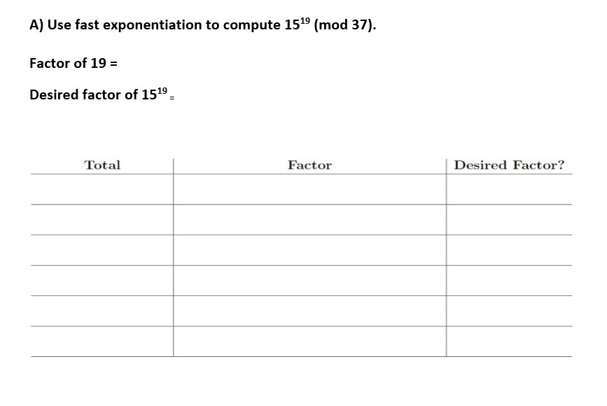 Solved A) Use fast exponentiation to compute 1519 (mod 37). | Chegg.com