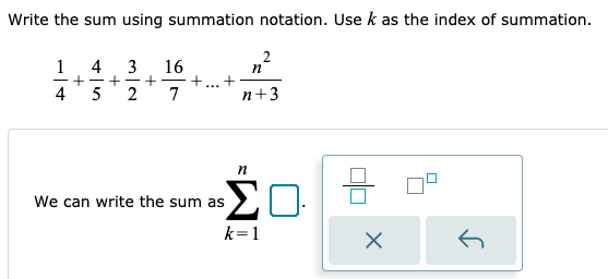 Solved Write the sum using summation notation. Use k as the | Chegg.com