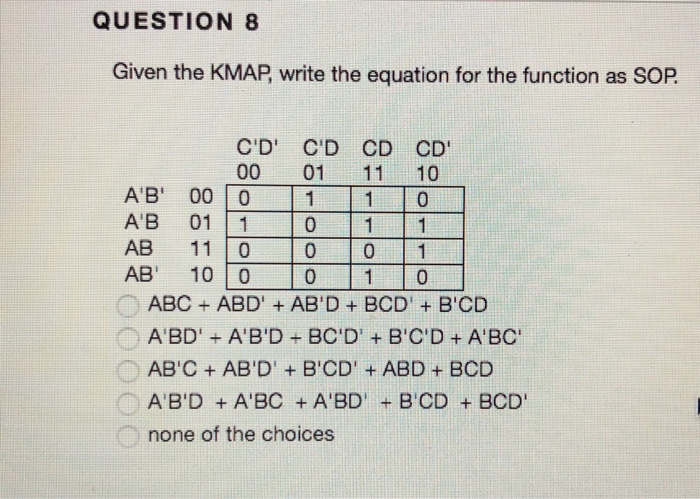 Solved QUESTION 8 Given the KMAP, write the equation for the | Chegg.com