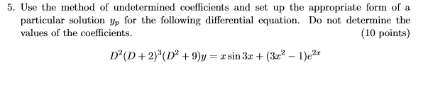 Solved 5. Use the method of undetermined coefficients and | Chegg.com