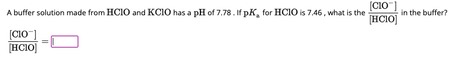 Solved A buffer solution made from HClO and KClO has a pH of | Chegg.com