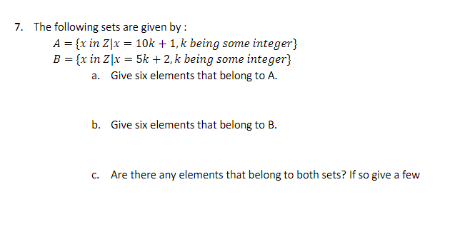 Solved The following sets are given by: A={x in Z∣x=10k+1,k | Chegg.com