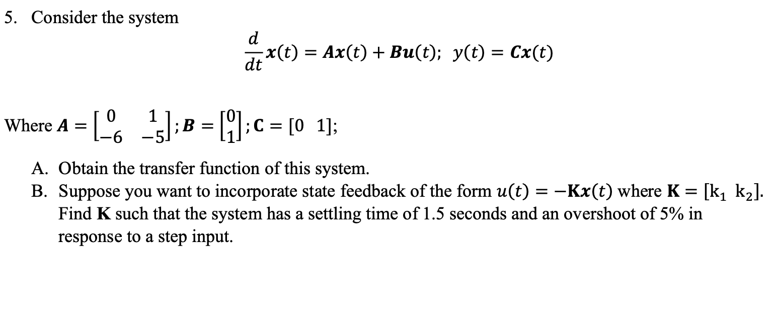 Solved 5. Consider the system d à X(t) t -X(t) = Ax(t) + | Chegg.com