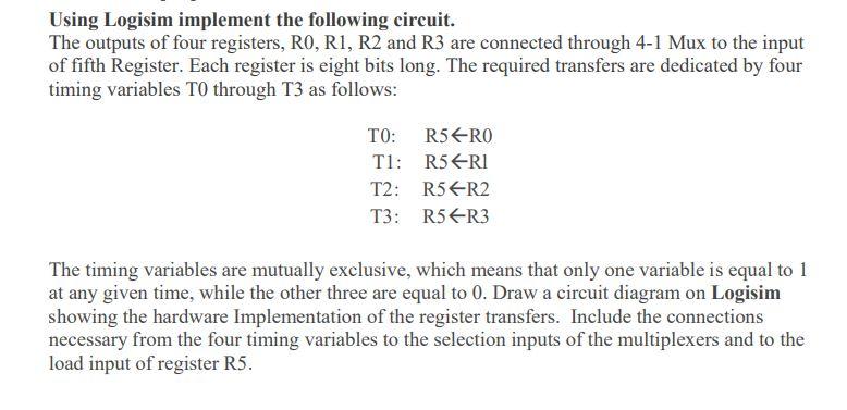 Solved Using Logisim implement the following circuit. The | Chegg.com