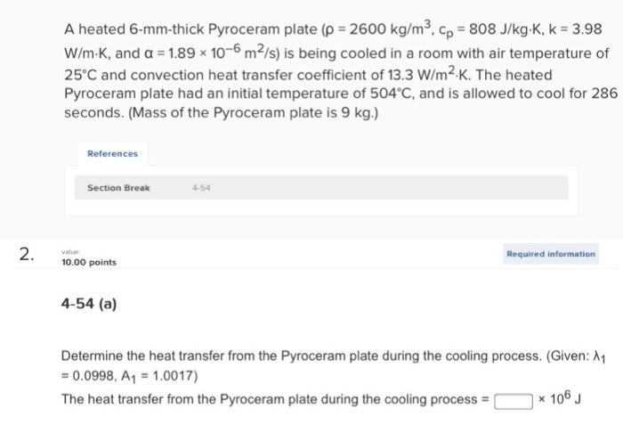 Solved A heated 6-mm-thick Pyroceram plate (ρ-2600 kg/m2, | Chegg.com