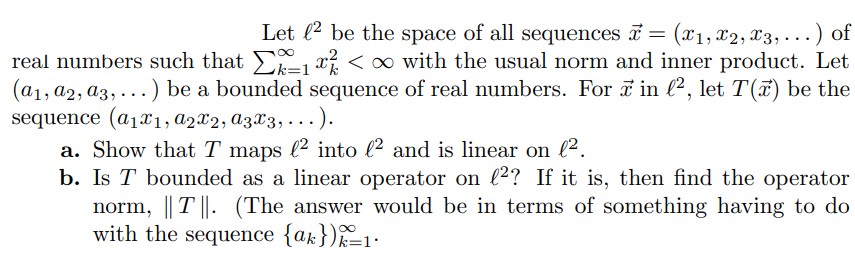 Solved Let ℓ2 be the space of all sequences x=(x1,x2,x3,…) | Chegg.com