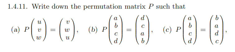 Solved 1.4.11. Write down the permutation matrix P such that | Chegg.com