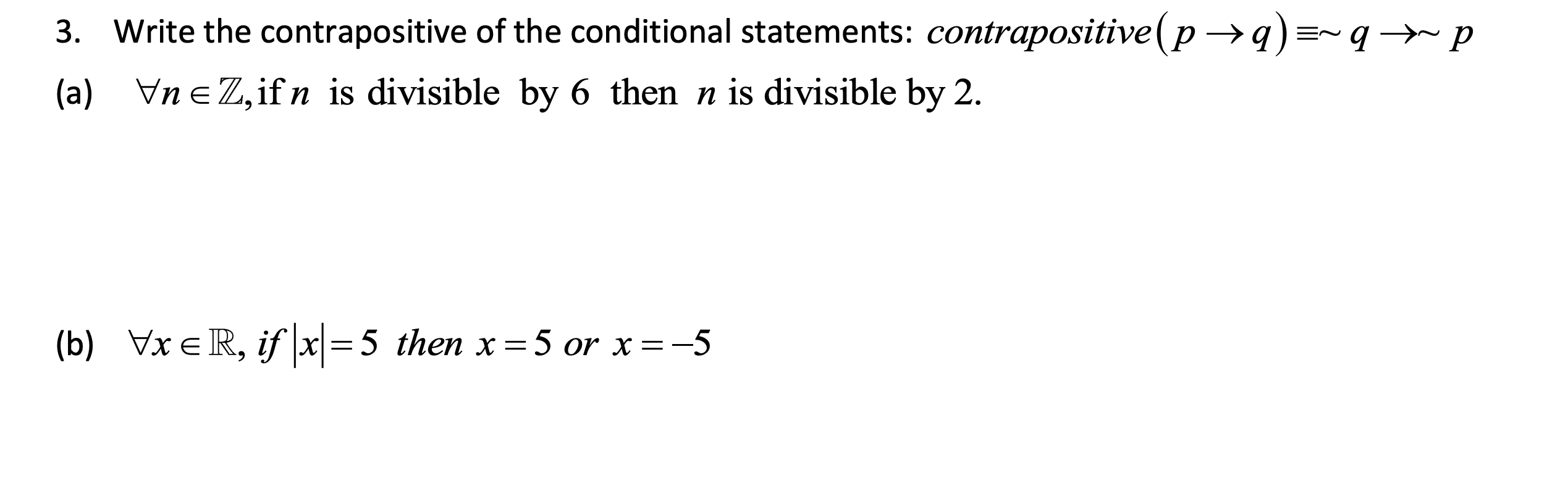 Solved 3. Write the contrapositive of the conditional | Chegg.com