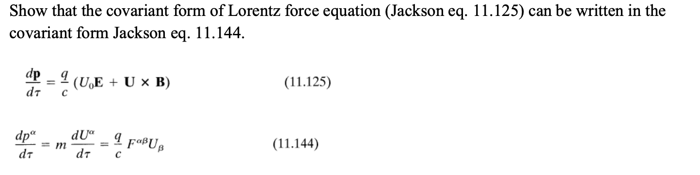 Solved Show that the covariant form of Lorentz force | Chegg.com
