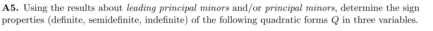 Solved A5. Using the results about leading principal minors | Chegg.com