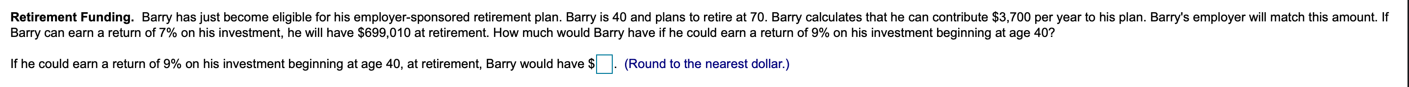 Solved Retirement Funding. Barry has just become eligible | Chegg.com