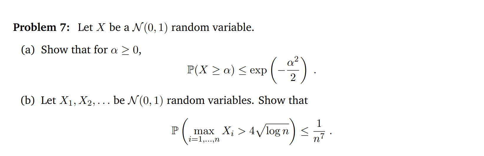 Solved Problem 7: Let X be a N(0,1) random variable. (a) | Chegg.com